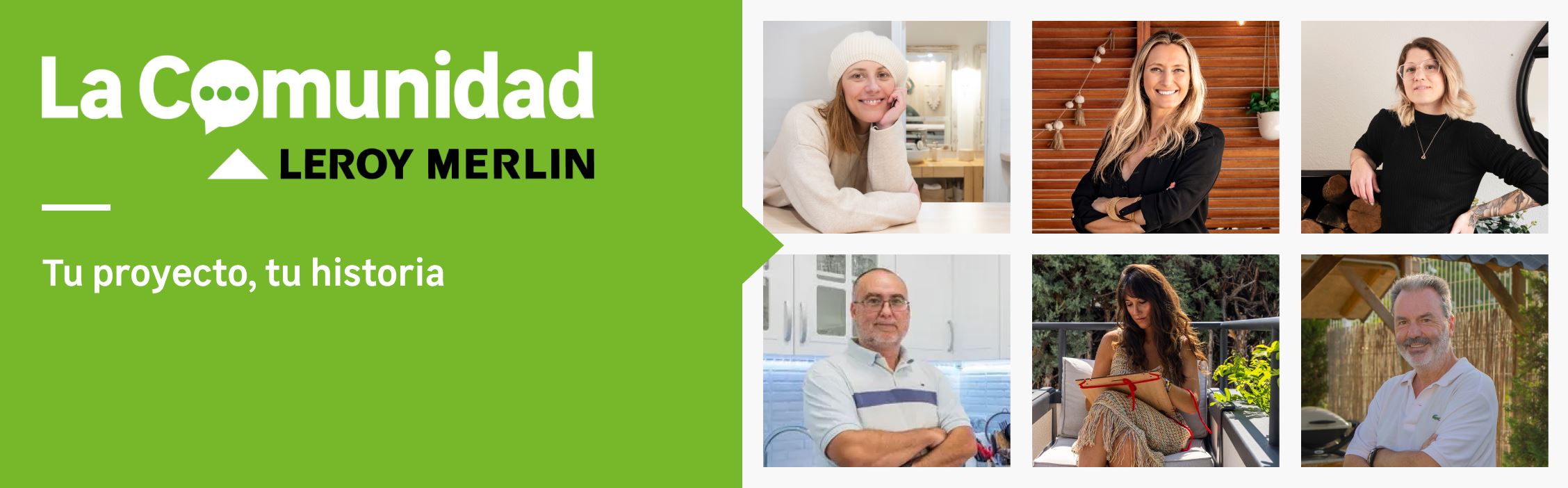 Protagonistas | Comunidad Comunidad Leroy Merlin